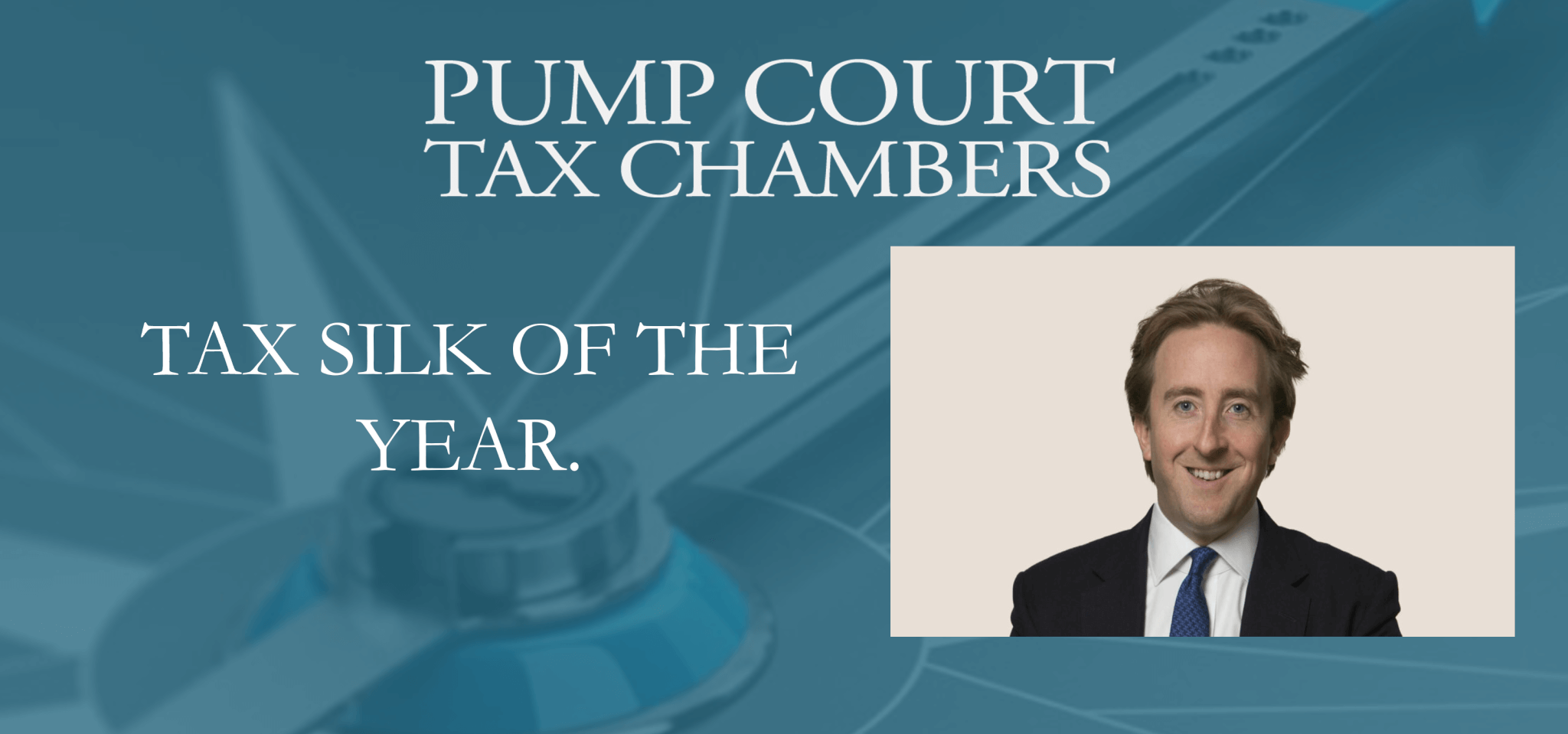 James Rivett KC wins Tax Silk of the Year. | Pump Court Tax Chambers